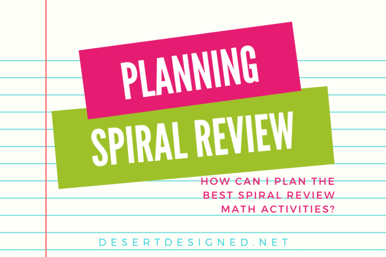 How Can I Plan the Best Spiral Review Math Activities? - Desert Designed