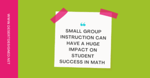 How to group students for math success during lessons and practice ...